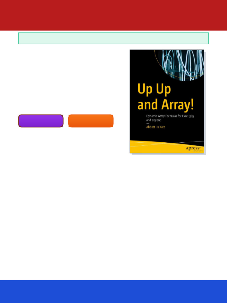 Up Up and Array!: Dynamic Array Formulas for Excel 365 and Beyond 1st ...