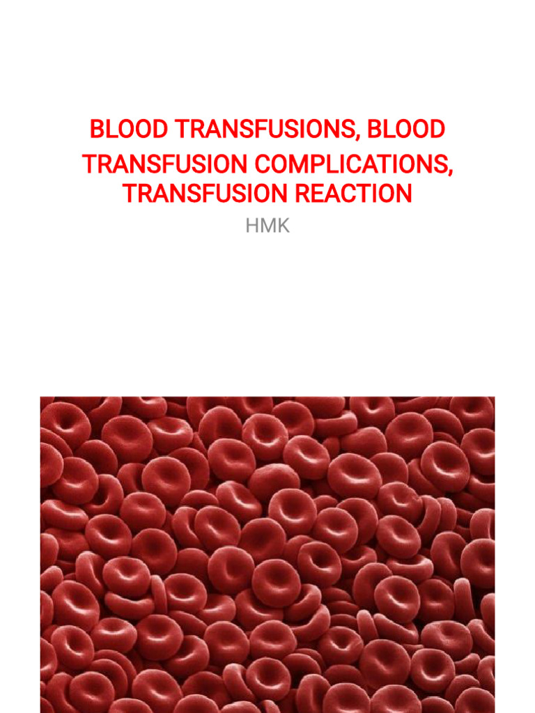 Blood Transfusion Overview and Complications | PDF | Blood Type | Antibody