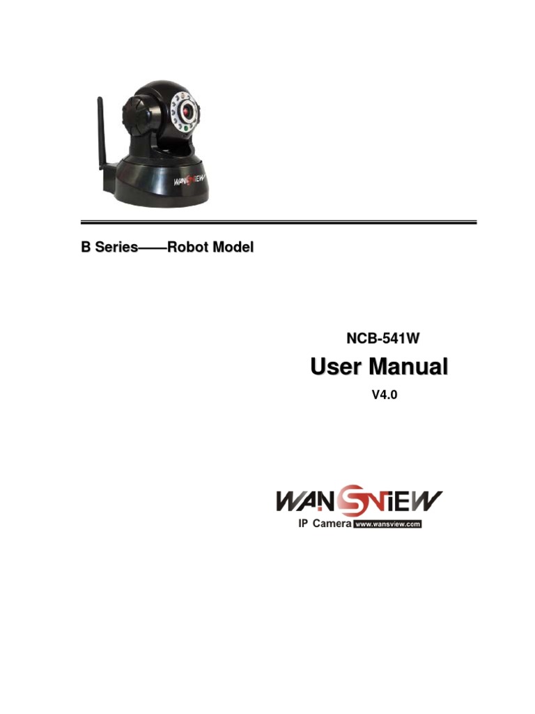 Wansview IPCamera User Manual (NCB-541W) | PDF | Wi Fi | Computer Network Wansview IPCamera User Manual (NCB-541W) | PDF | Wi Fi | Computer Network