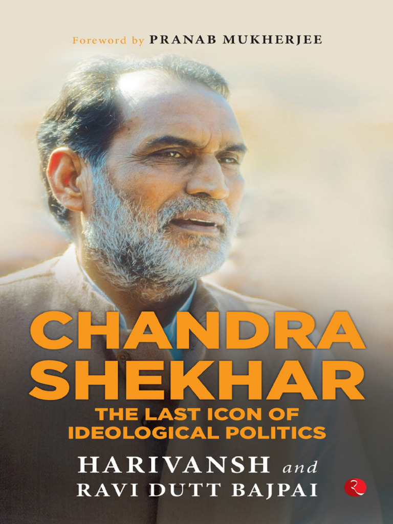 Chandra Shekhar The Last Icon of Ideological Politics (Ravi Dutt Bajpai Harivansh (Ravi Dutt ...