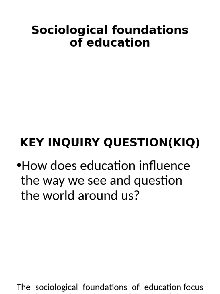 Sociological Foundations of Education | PDF | Knowledge | Sociology