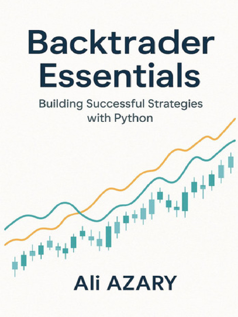 Backtrader Essentials: Building Successful Strategies with Python | PDF