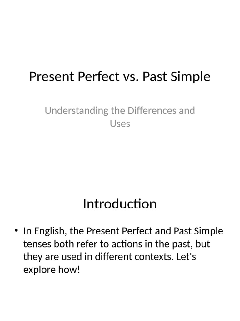 Present Perfect vs. Past Simple Explained | PDF