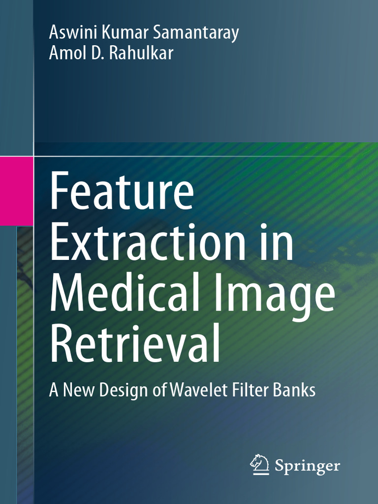 Samantaray A. Feature Extraction in Medical Image Retrieval. A New ...