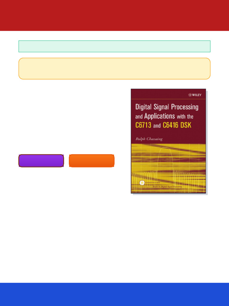 Digital Signal Processing and Applications With the C6713 and C6416 DSK 1st Edition Rulph ...