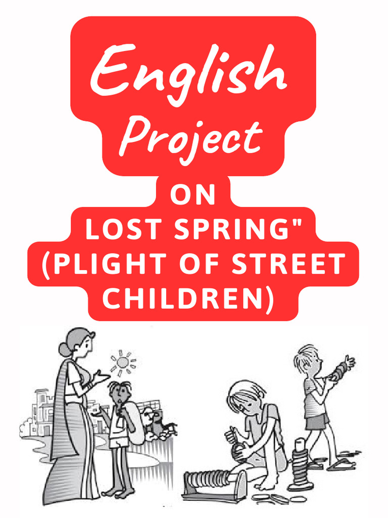 Lost Spring: Street Children's Struggles | PDF | Child Labour | Poverty