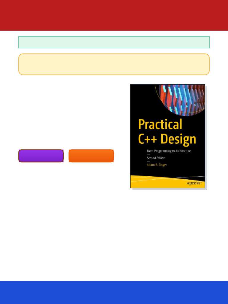 Practical C++ Design: From Programming to Architecture Adam B. Singer ...