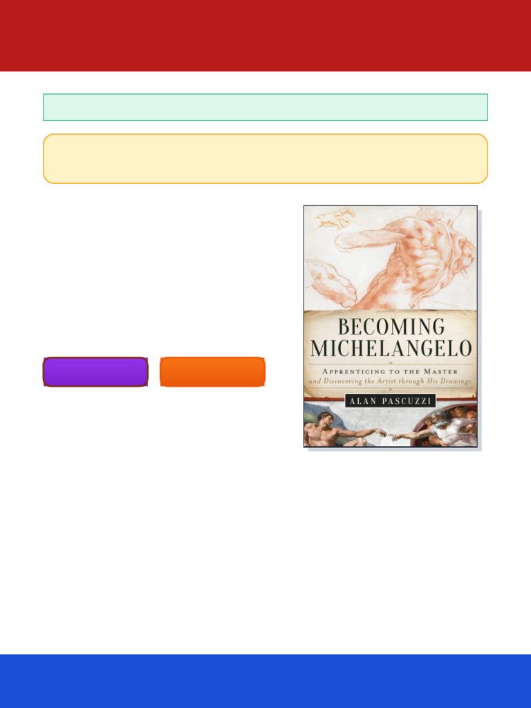 Becoming Michelangelo Apprenticing to the Master and Discovering the ...