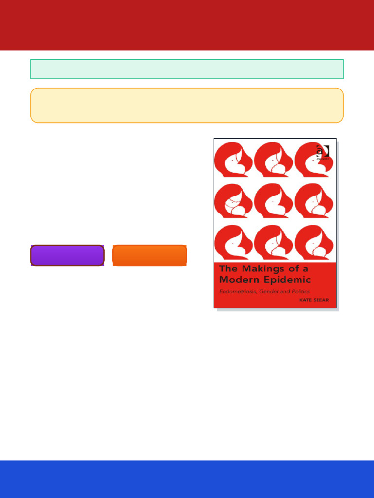 The Makings of a Modern Epidemic Endometriosis Gender and Politics 1st ...