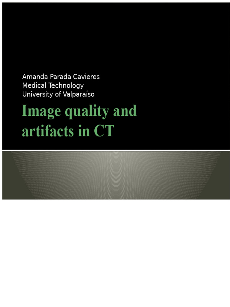 Image Quality and Artifacts in CT | PDF | Image Resolution | Ct Scan