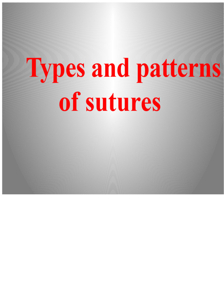 Suture Types and Techniques Explained | PDF | Surgical Suture | Wound