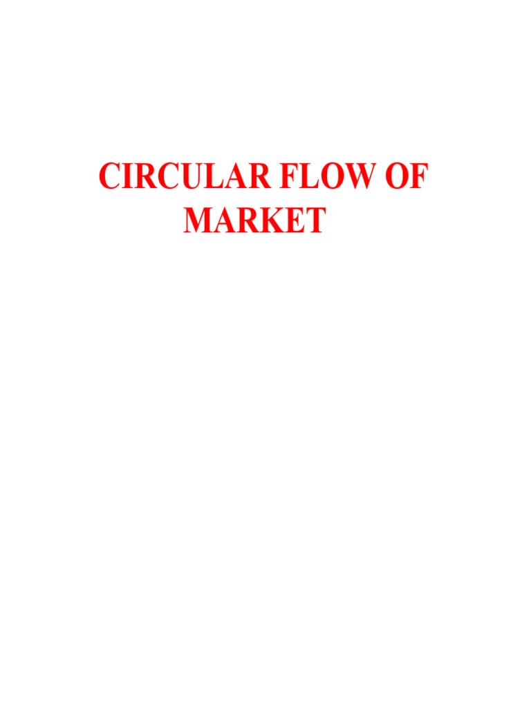 Circular Flow of Market | PDF | Market (Economics) | Business Economics