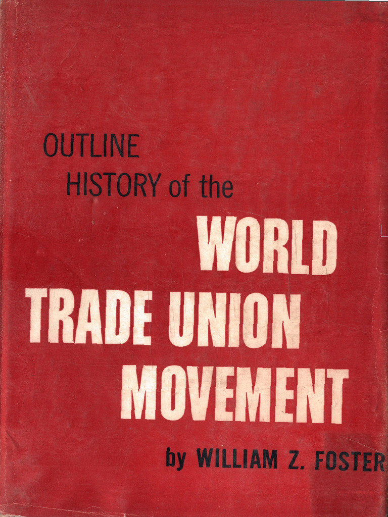 World trade union by William J Foster | PDF | Fascism | General Strike
