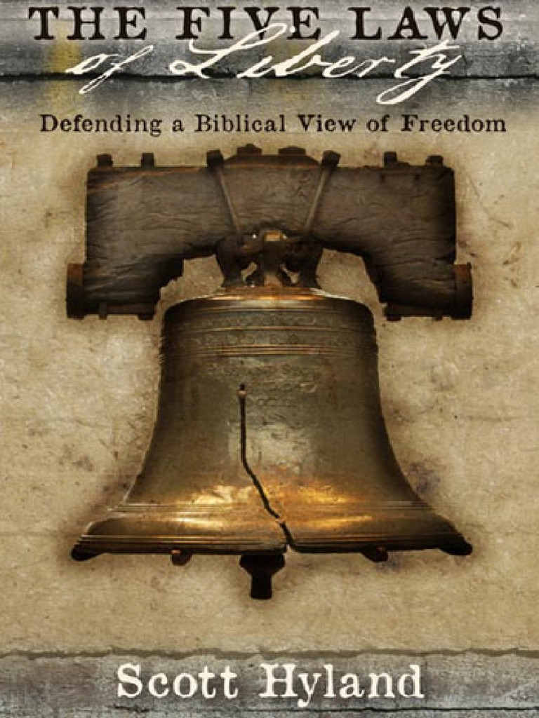The Five Laws of Liberty: Defending a Biblical View of Freedom | PDF