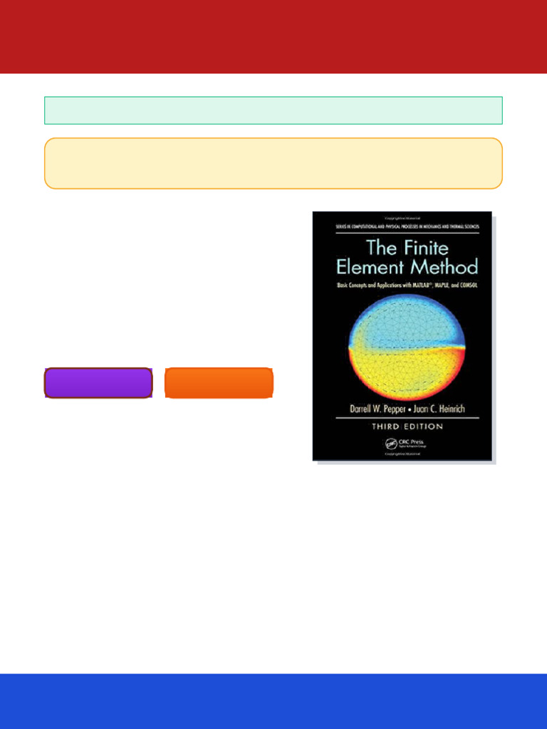 The finite element method : basic concepts and applications with MATLAB, MAPLE, and COMSOL Third ...
