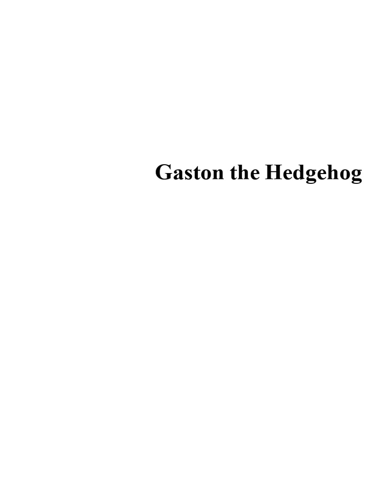 Gaston the Hedgehog | PDF