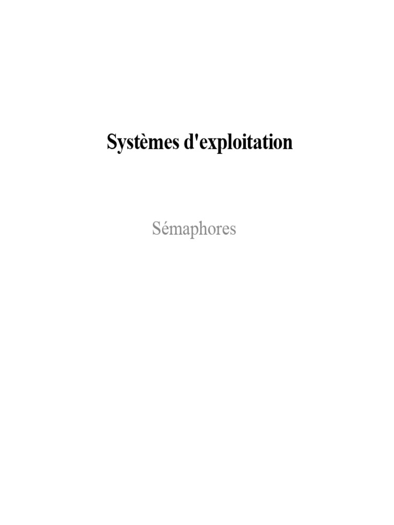 Comprendre les sémaphores en OS | PDF | Synchronisation | Architecture ...