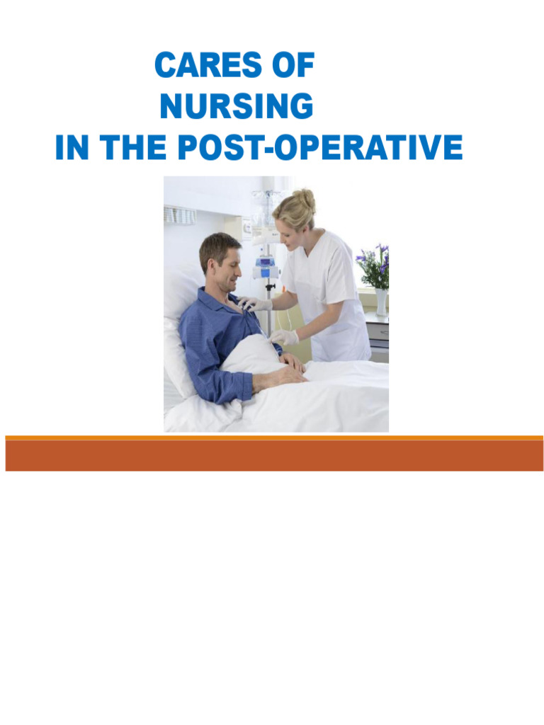 Post-Operative Nursing Care | PDF | Surgery | Anesthesia