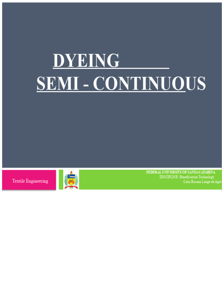 Semi-Continuous Dyeing Techniques Explained | PDF | Dyeing | Dye