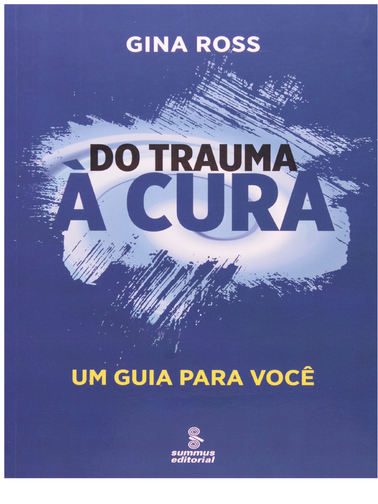 Summary of Trauma To Healing Gina Ross | PDF