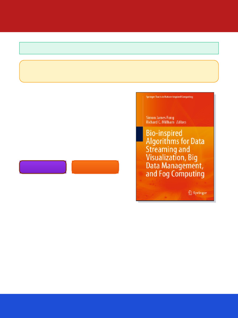 Bio-inspired Algorithms for Data Streaming and Visualization, Big Data Management, and Fog ...