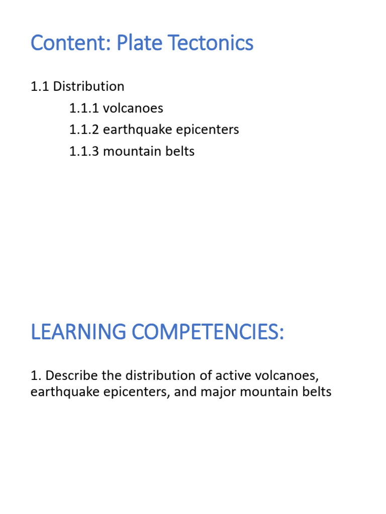 CONTENT 1.1 Plate Tectonics and Distribution of Earthquakes Volcanoes ...