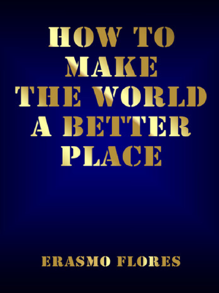 How To Make The World A Better Place | PDF