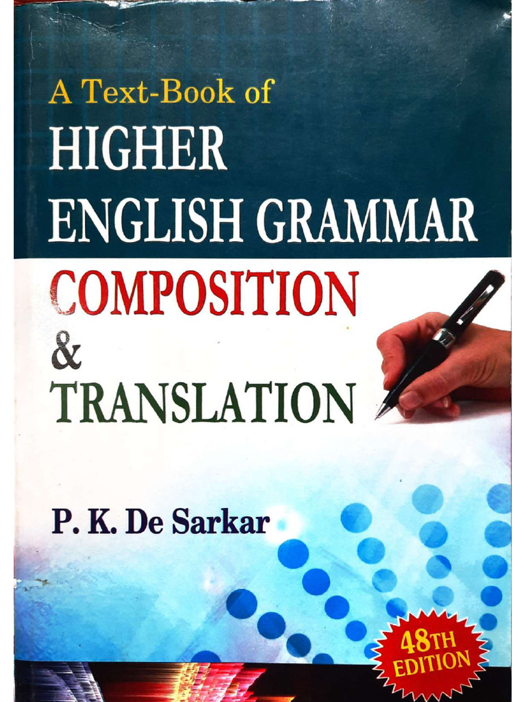 P K de Sarkar A Text Book of Higher English Grammar Composition ...