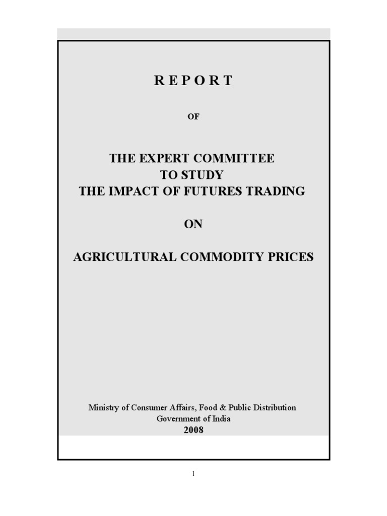 The Expert Committee To Study The Impact of Futures Trading ON ...