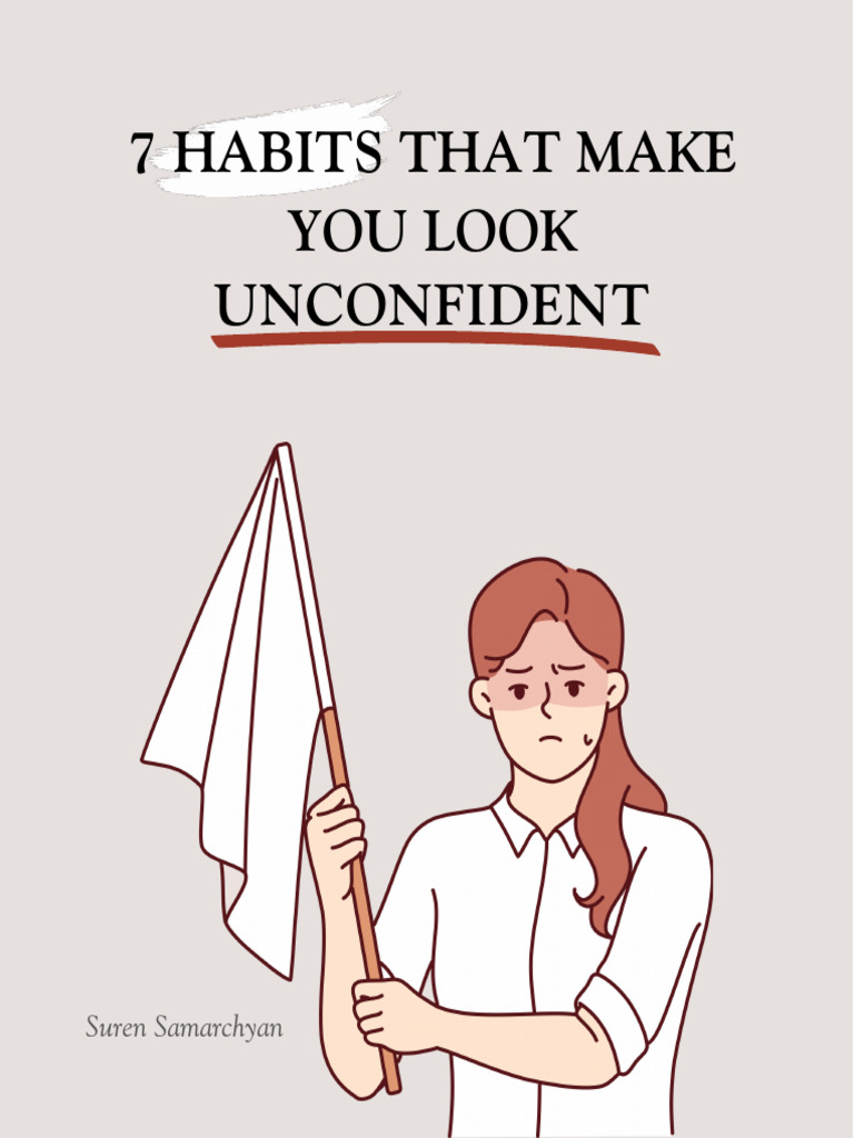 7 Habits That Make You Look Unconfident 1743719171 | PDF