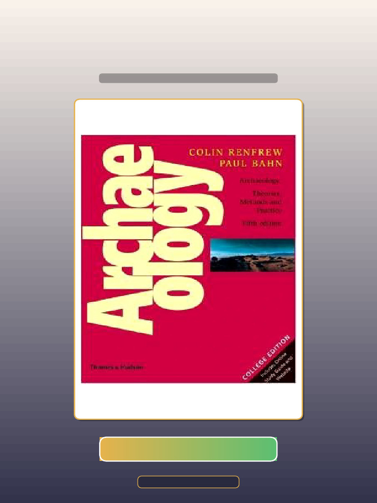 Instructor Manual For Archaeology Theories Methods and Practice Fifth ...
