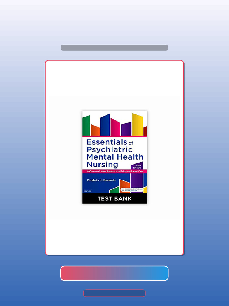 Essentials of Psychiatric Mental Health Nursing 3rd Edition Varcarolis ...