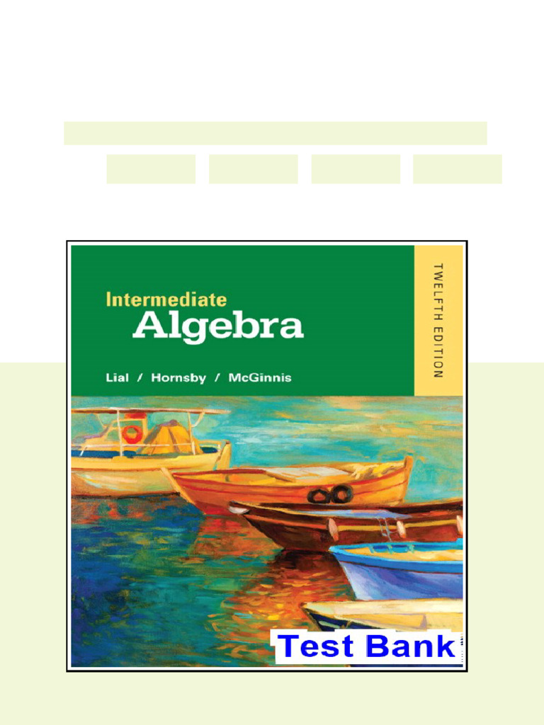 Intermediate Algebra 12th Edition Lial Test Bank full digital chapters ...