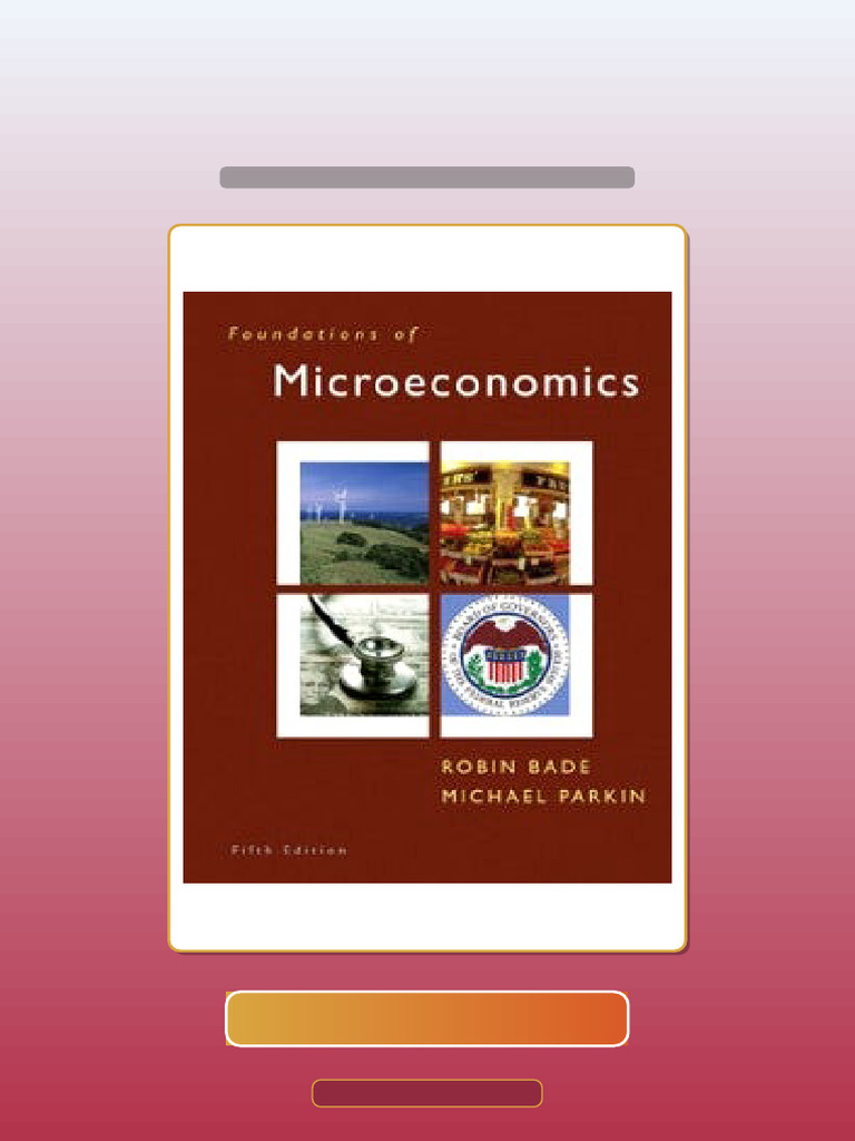 Foundations of Microeconomics 5th Edition Bade Ebook and TestBank ...