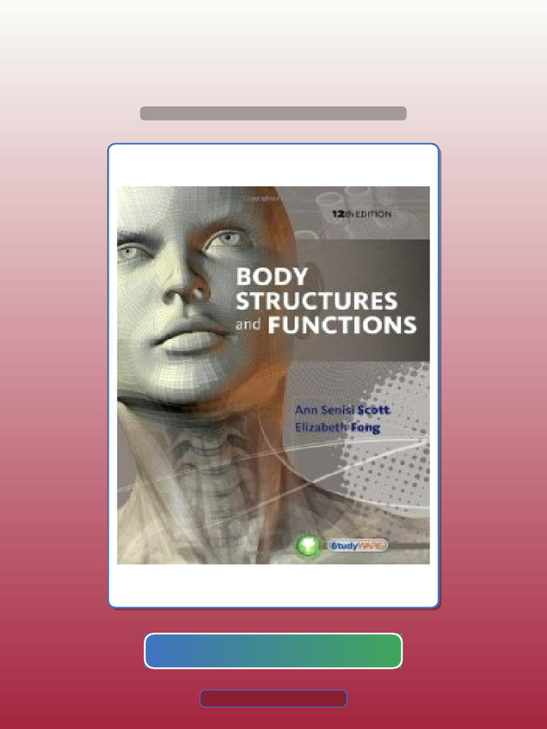 Test Bank for Body Structures and Functions 12th Edition Scott | PDF ...