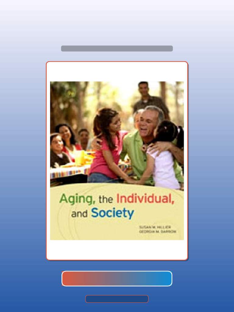 Test Bank for Aging the Individual and Society 9th Edition Hillier ...