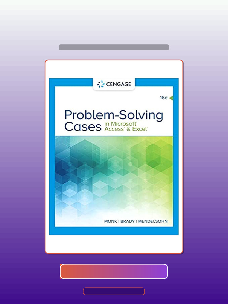 Problem Solving Cases In Microsoft Access Excel 16th Edition Ellen Monk 3342