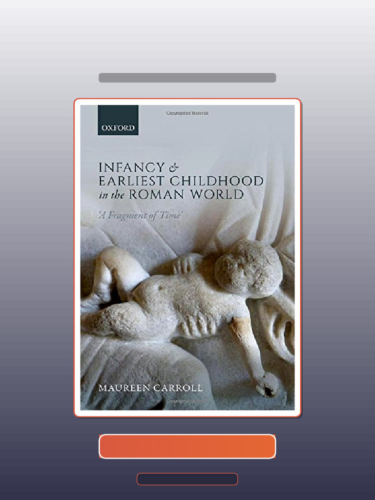 Test Bank of Infancy and Earliest Childhood in the Roman World a ...