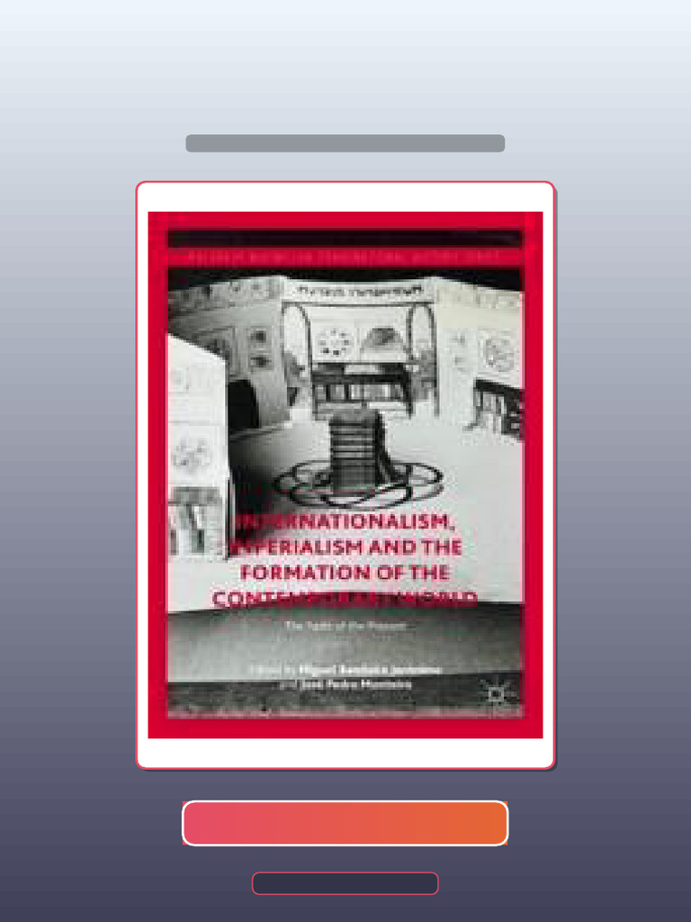 Test Bank of Internationalism Imperialism and The Formation of The ...