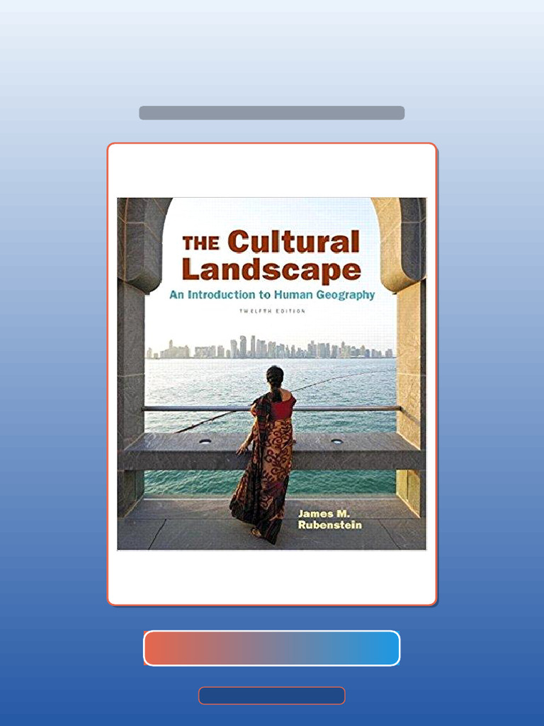 Test Bank For Cultural Landscape The An Introduction To Human Geography ...