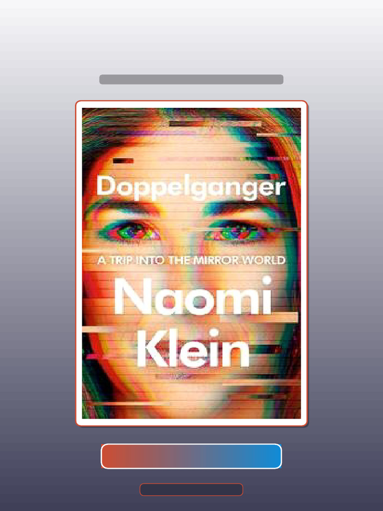 Test Bank of Doppelganger A Trip Into The Mirror World Naomi Klein ...