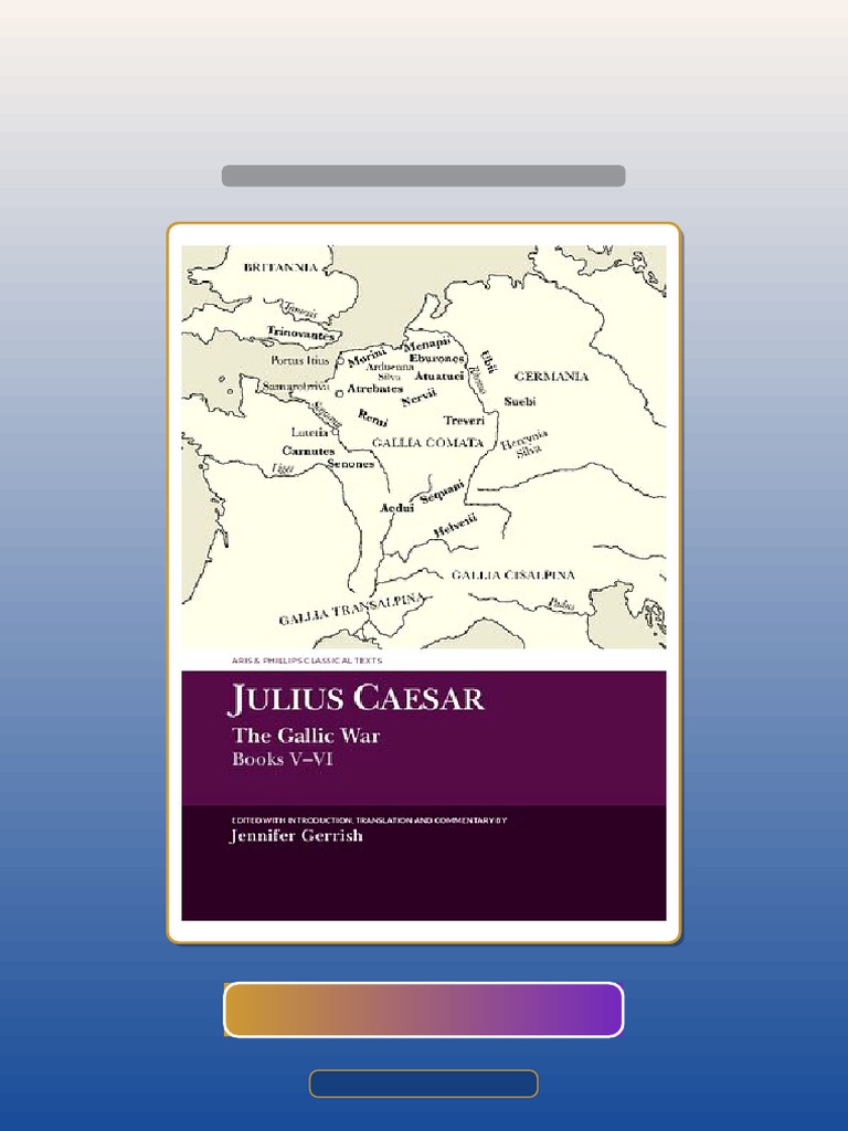 Test Bank of Julius Caesar The Gallic War Books VVI Jennifer Gerrish ...