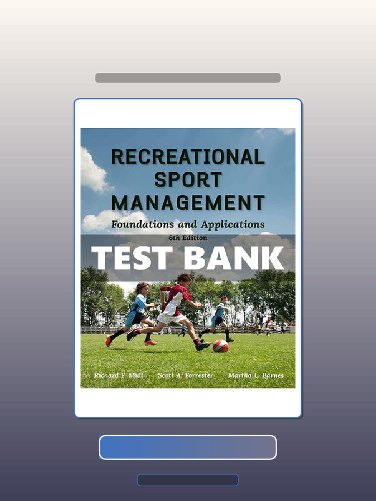 Recreational Sport Management 6 Ed Mull Ebook and TestBank Bundle Exam ...