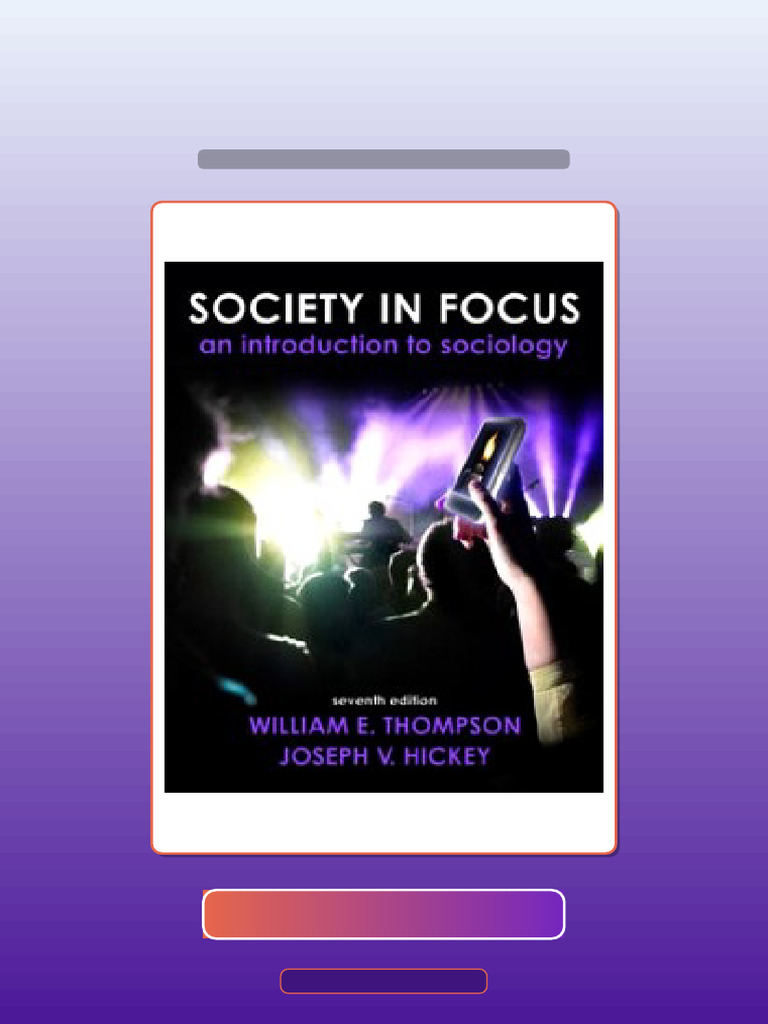 Test Bank For Society in Focus An Introduction To Sociology 7th Edition ...