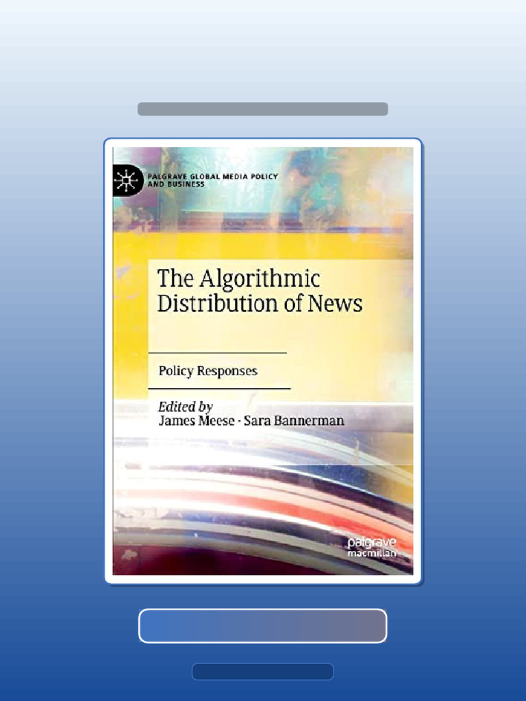 Test Bank of the Algorithmic Distribution of News James Meese | PDF ...