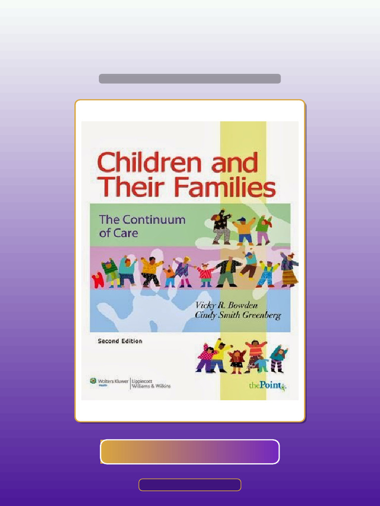 Test Bank For Children Families Continuum Care 2nd Edition Bowden ...