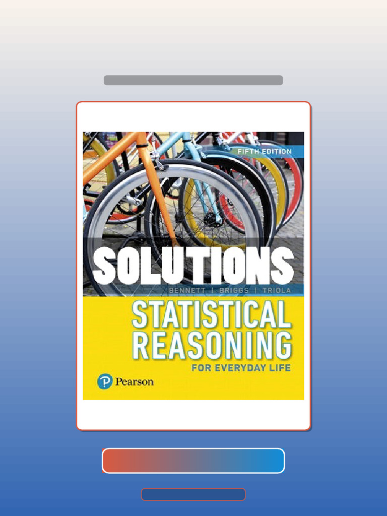 Statistical Reasoning For Everyday Life 5 Ed Bennett Ebook and TestBank ...