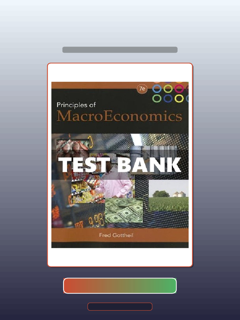 Prinicples of Macroeconomics 7 Ed Gottheil Ebook and TestBank Bundle ...