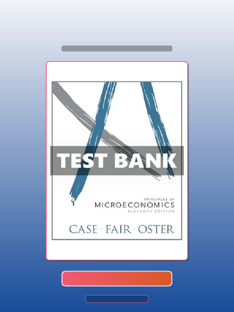 Principles of Microeconomics 11th Ed Case Ebook and TestBank Bundle ...