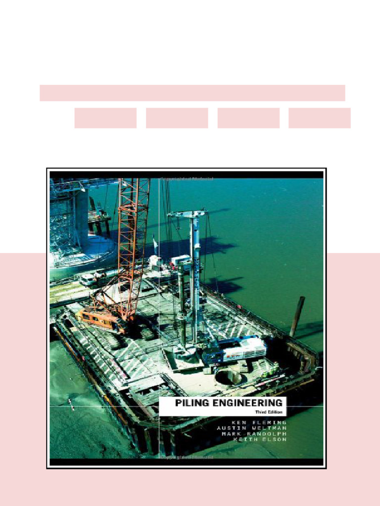Piling Engineering 3rd Edition Keith Elson Download Full Chapters | PDF